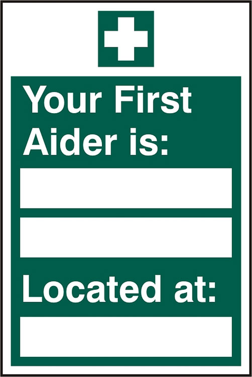 "Your First Aider Is Located At" Sign - Green Self Adhesive - 200X300mm ...
